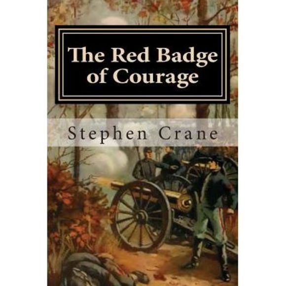 Stephen Crane | Other | The Red Badge Of Courage An Episode Of The ...